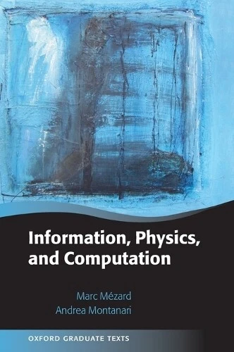 MARC MÉZARD ANDREA Montanari Information, Physics, and Computation ...