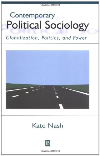 CONTEMPORARY POLITICAL SOCIOLOGY: Globalization, Poli... by Nash, Kate ...