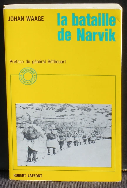 JOHAN WAAGE LA bataille de Narvik Général Béthouart EUR 35,00 - PicClick FR