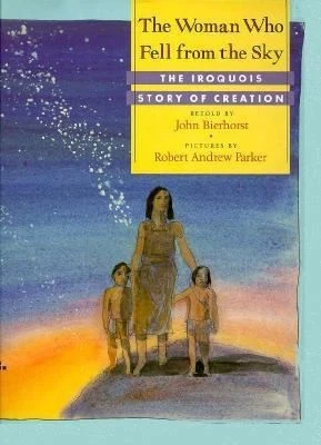 THE WOMAN WHO Fell from the Sky: The Iroquois Story of Creation £9.62 ...