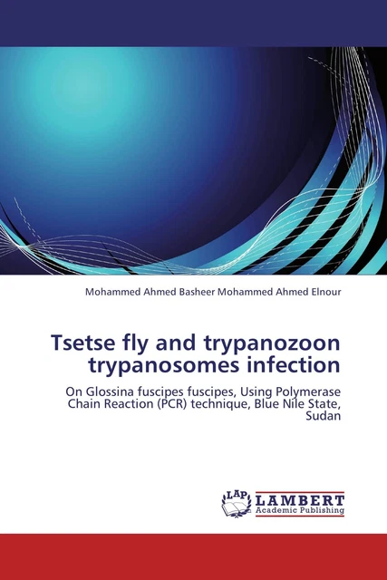 9783659342028 TSETSE FLY and trypanozoon trypanosomes infection - Mohammed Ahmed EUR 49,00 ...