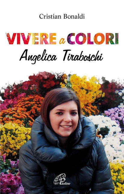 VIVERE A COLORI. Angela Tiraboschi - Bonaldi Cristian 9788831548069 EUR ...