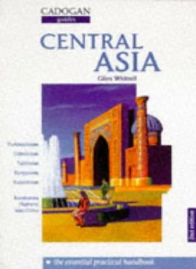 CENTRAL ASIA: THE Practical Handbook (Cadogan Country Guides) By Giles ...