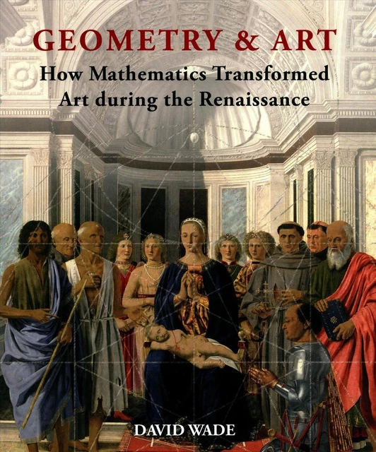 GEOMETRY & ART: How Mathematics transformed Art during the Renaissance ...