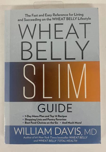WHEAT BELLY SLIM Guide : The Fast and Easy Reference for Living and ...