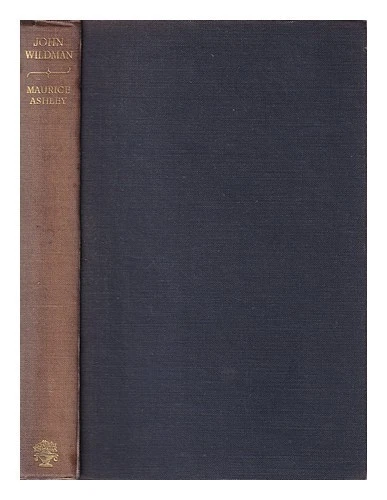 ASHLEY, MAURICE PERCY (1907-1994) John Wildman : traceur et maître de ...