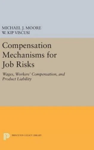 MICHAEL J. MOORE W. Kip Viscusi Compensation Mechanisms for Job Risks ...