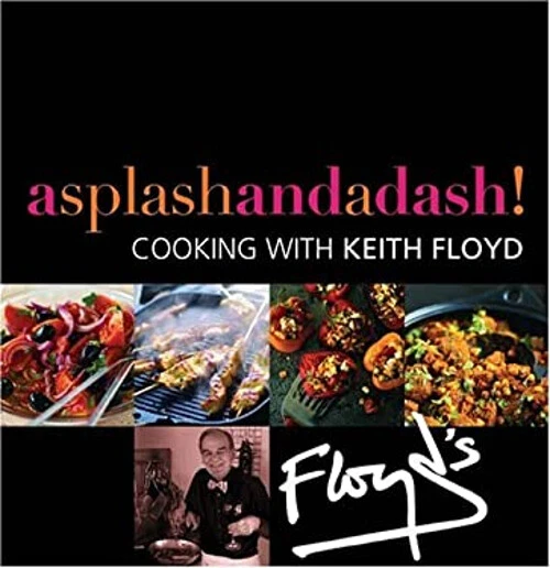 A ÉCLABOUSSURE ET Un Tableau de Bord Avec Keith Floyd Livre de Poche ...