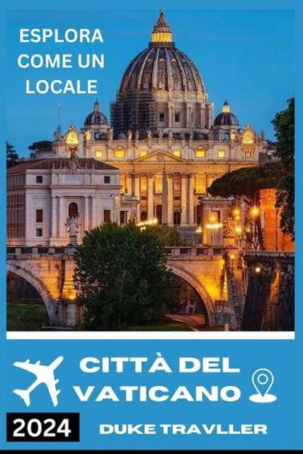 GUIDA TURISTICA DELLA Citt del Vaticano 2024/25: Scopri i tesori ...