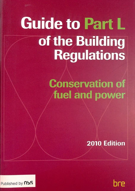 GUIDE TO PART L of the Building Regulations: Conservation of fuel and ...