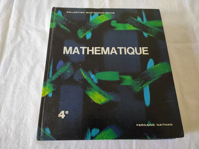 ANCIEN LIVRE SCOLAIRE Mathématique 4° éd Fernand Nathan 1971 EUR 10,00 ...