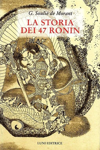 LIBRI SOULIÉ DE Morant George - La Storia Dei 47 Ronin EUR 18,00 ...