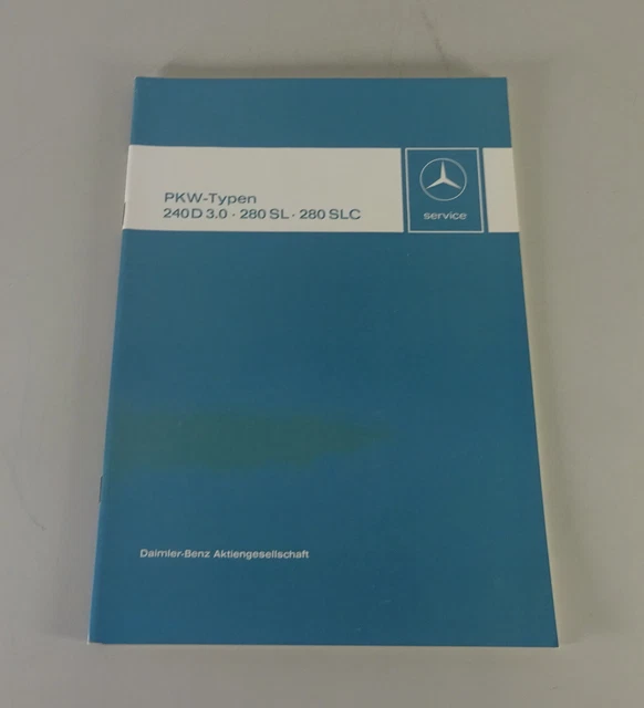 WERKSTATTHANDBUCH MERCEDES BENZ R107 280 SL + SLC C 107 + W115 /8 240 D ...