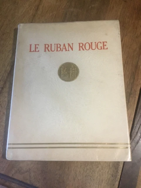 LE RUBAN ROUGE guide membres légion d’honneur 1ère Edition signé De ...