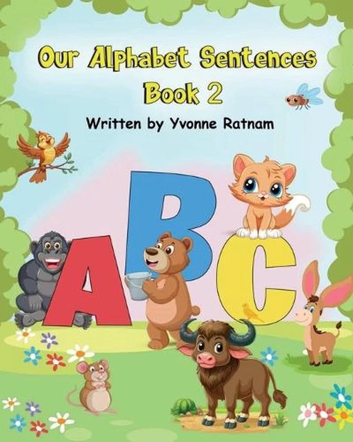 OUR ALPHABET SENTENCES: Book 2 by Yvonne Ratnam Paperback Book £22.48 ...