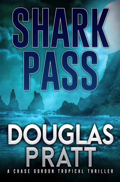 DOUGLAS PRATT SHARK Pass (Poche) Chase Gordon Tropical Thriller EUR 15,41 - PicClick FR
