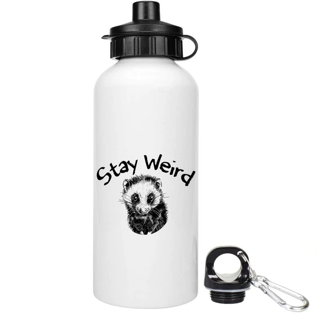 'STAY WEIRD WITH Opossum ' Reusable Water Bottles (WT053316) £14.99 ...