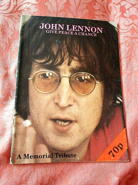 JOHN LENNON A 1980 Memorial Tribute Magazine - Give Peace A Chance ... JOHN LENNON A 1980 Memorial Tribute Magazine - Give Peace A Chance ...
