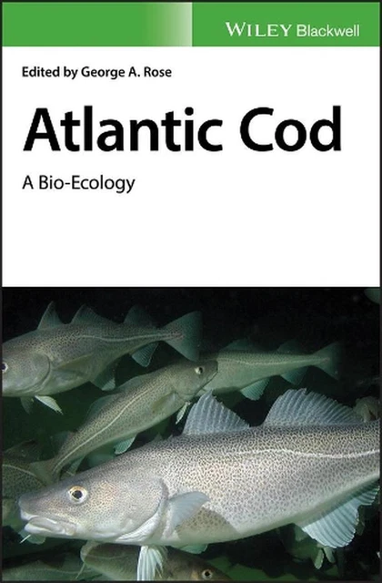 ATLANTIC COD: A Bio-Ecology by George A. Rose (English) Hardcover Book ...