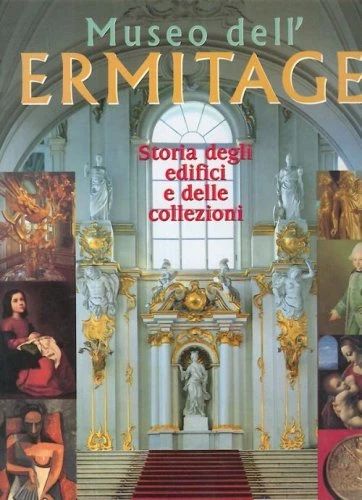 MUSEE DE L'ERMITAGE. Histoire des edifices et des collections, Unknown ...
