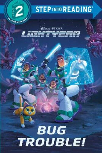 BUG TROUBLE! (DISNEY/PIXAR Lightyear) (Step into Reading) by Steve ...