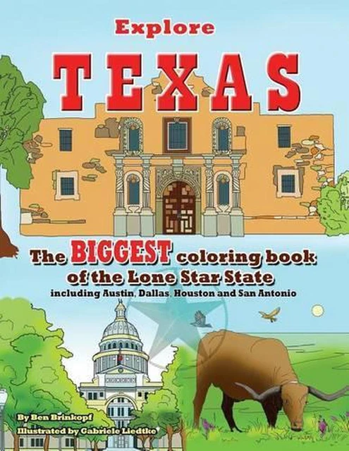 EXPLORE TEXAS: THE Biggest Coloring Book of the Lone Star State by MR ...