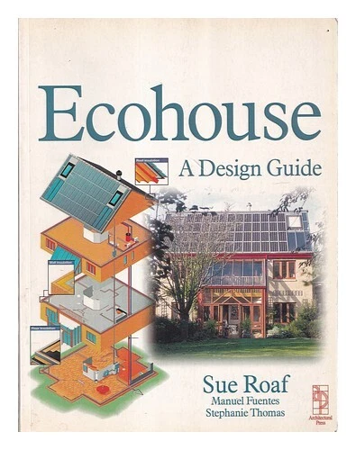 ROAF, SUSAN. FUENTES, MANUEL. THOMAS, STEPHANIE Ecohouse : a design ...