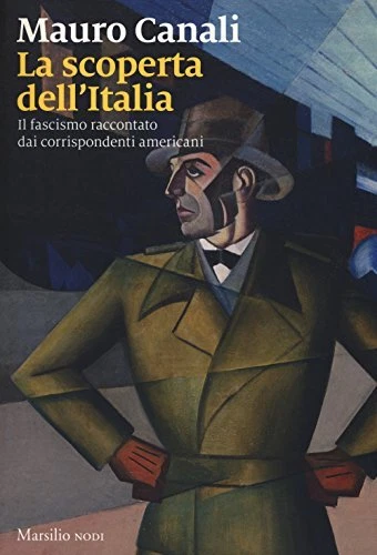 LA SCOPERTA DELL'ITALIA. Il fascismo ..., Canali, Mauro EUR 12,03 ...