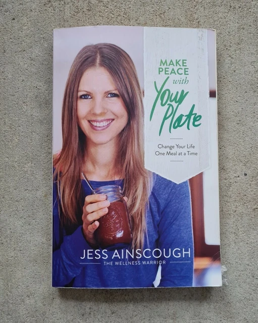 MAKE PEACE WITH Your Plate by Jess Ainscough Paperback Book Healthy ...