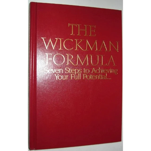 THE WICKMAN FORMULA: Seven steps to achieving your full potential ...