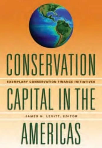 JAMES N. LEVITT Conservation Capital in the Americas – Exemplary ...