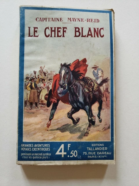 LE CHEF BLANC. Capitaine Mayne-Reid. Tallandier 1941. Bon état EUR 19 ...