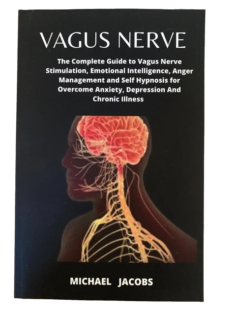 VAGUS NERVE: THE Complete Guide to Vagus Nerve Stimulation. EUR 11,94 ...