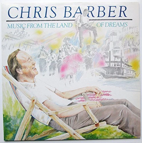 CHRIS BARBER MUSIC from the land of dreams (1986) [LP] EUR 7,83 ...
