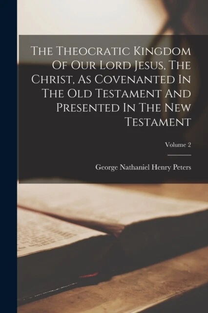 GEORGE NATHANIEL HEN - Theocratic Kingdom Of Our Lord Jesus The Chris ...