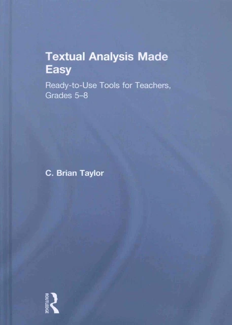 TEXTUAL ANALYSIS MADE Easy: Ready-to-Use Tools for Teachers, Grades 5-8 ...