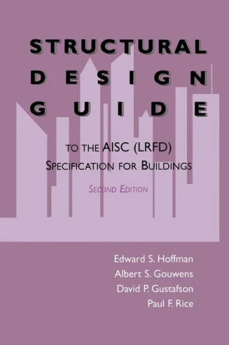 STRUCTURAL DESIGN GUIDE to the AISC (LRFD) Specification for Buildings ...