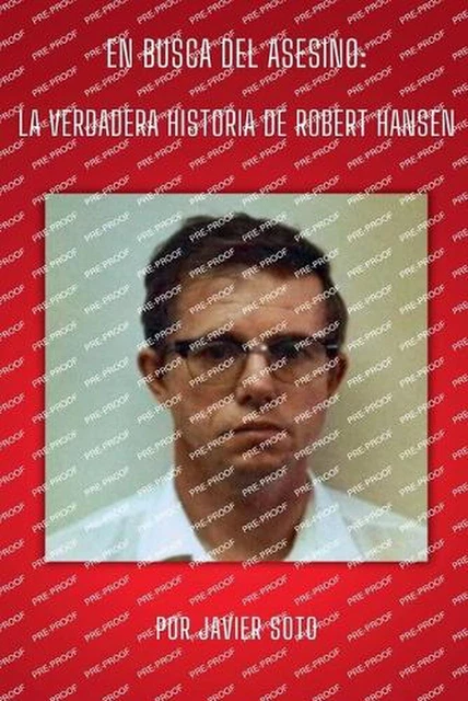 EN BUSCA DEL Asesino: La Verdadera Historia de Robert Hansen by Javier ...