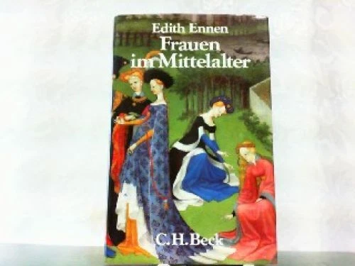 FRAUEN IM MITTELALTER. Ennen, Edith: 84472 EUR 13,70 - PicClick FR