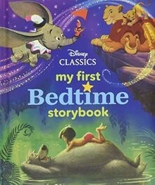 MY FIRST DISNEY Classics Bedtime Storybook by Disney Books (2018 ...