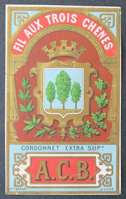 ANCIENNE ÉTIQUETTE FIL AUX TROIS CHENES A C B linen thread label 16 EUR ...