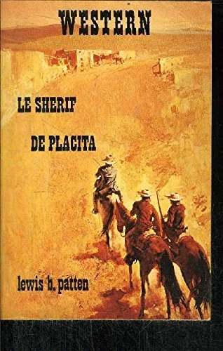 LE SHERIF DE Placita, Jean-Andre Rey et Lewis B. (Byford) Patten EUR 5 ...
