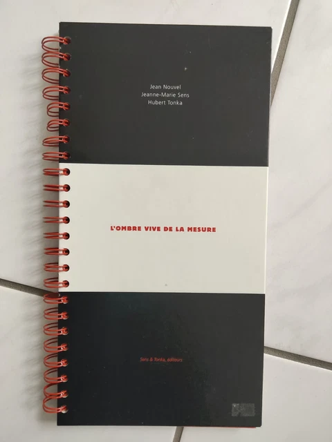 L'OMBRE VIVE DE la mesure Jean Nouvel Jeanne-Marie Sens Hubert Tonka ...