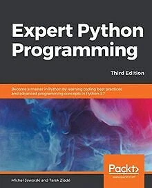 EXPERT PYTHON PROGRAMMING: Become a master in Python by le... | Livre ...