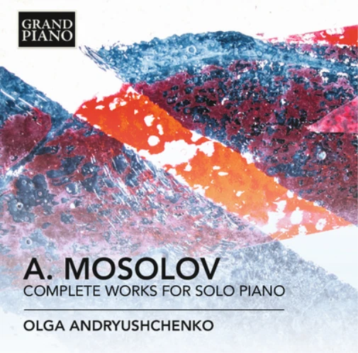 ALEXANDER MOSOLOV A. Mosolov: Complete Works for Solo Piano (CD) Album ...