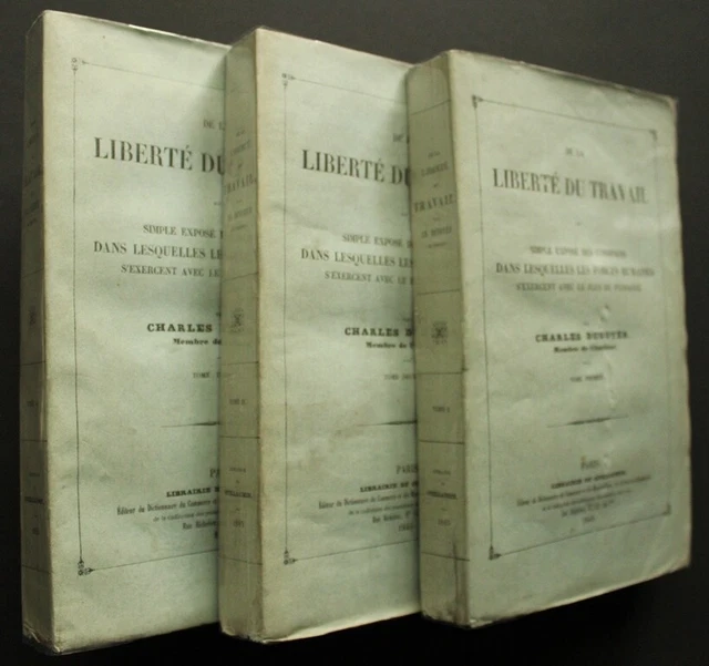 ECONOMIE SOCIALE : Dunoyer "De la liberté du travail" Ed. Orig. 3 vol ...