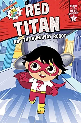 RED TITAN AND the Runaway Robot: Ready-to-Read Graphics Level 1 (Ryan's ...