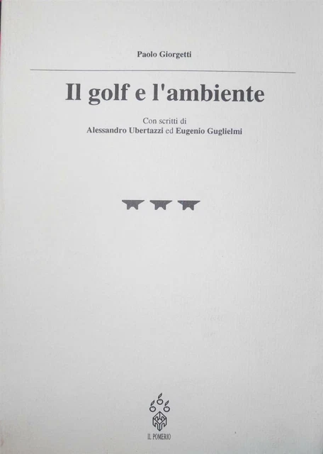 IL GOLF E L'ambiente Paolo Giorgetti 1994 1°Edizione Il Pomerio ...
