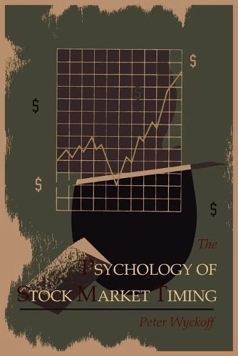 PETER WYCKOFF THE Psychology of Stock Market Timing (Poche) EUR 16,04 - PicClick FR