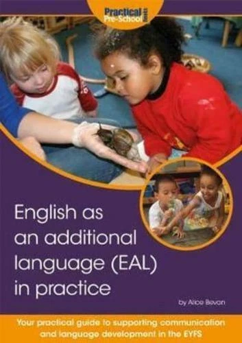 ENGLISH AS AN Additional Language (EAL) in Practice by Alice Bevan £16. ...